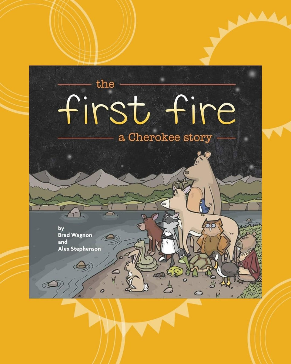 First Fire: A Cherokee Story – Museum of the Cherokee People Store